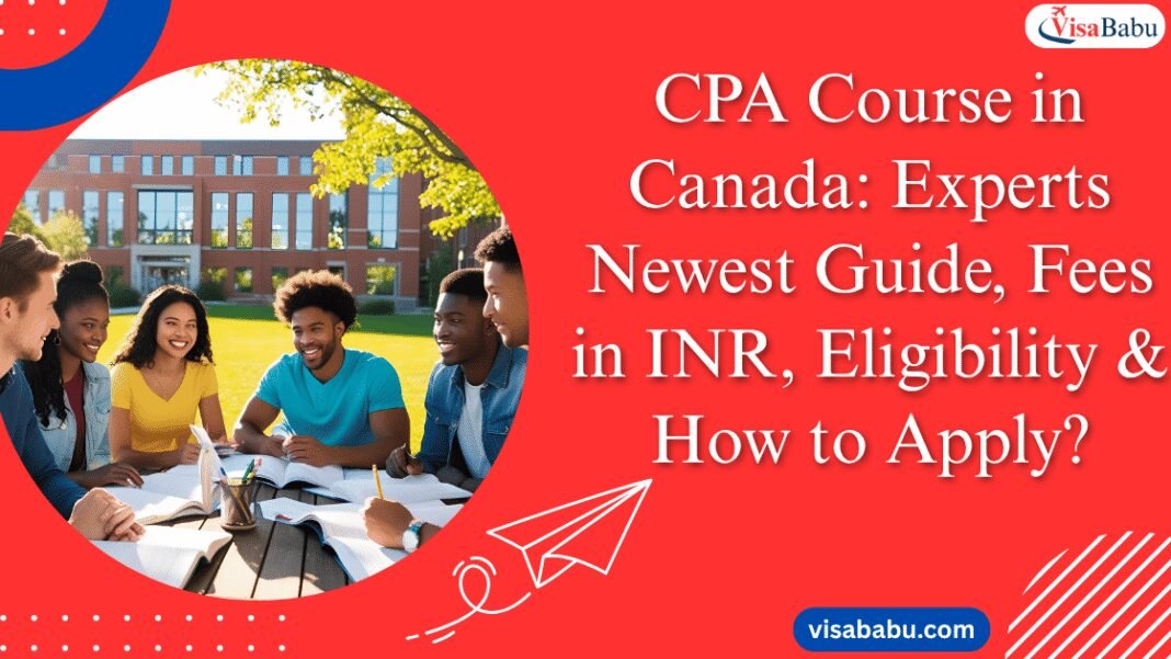 CPA Course In Canada: Latest Fees, Eligibility & More 2025