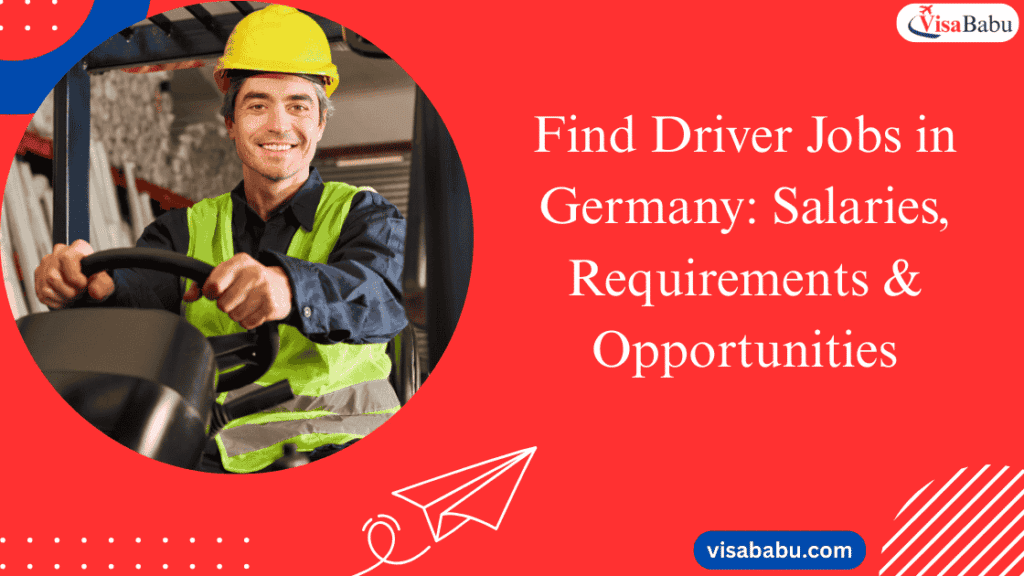 Top Driver Jobs In Germany: New Pay, Scope & More 2025