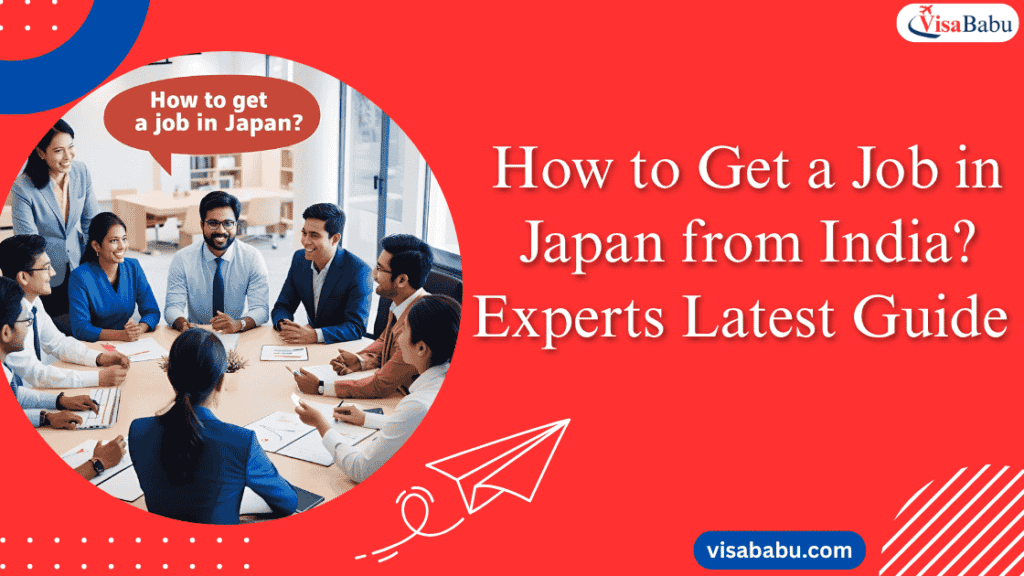 How To Get A Job In Japan From India? Latest Guide 2025