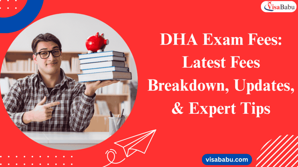 DHA Exam Fees 2025: Fees Breakdown, Updates, & Expert Tips